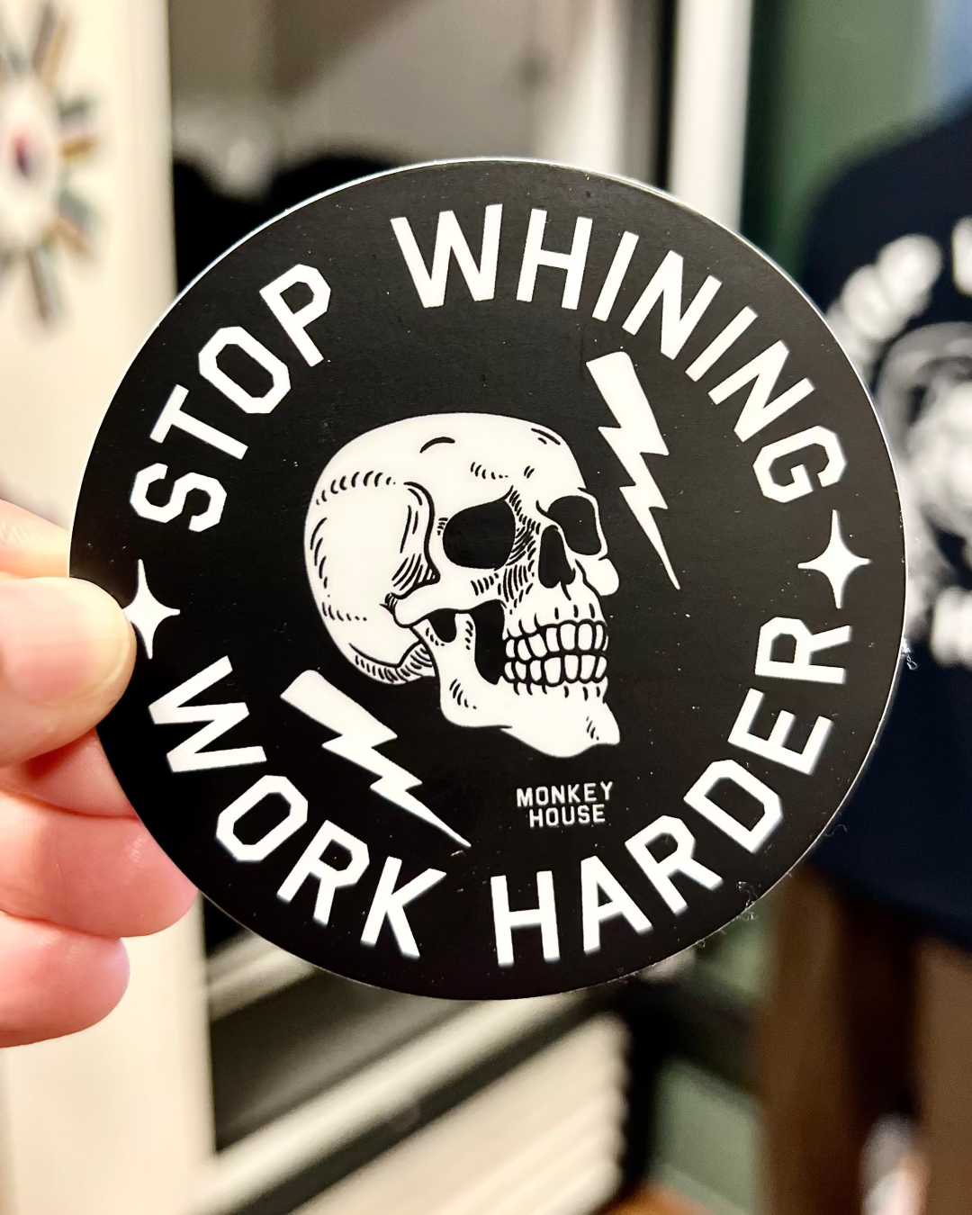 Stop Whining Work Harder Black & White Vinyl Sticker | Le Monkey House